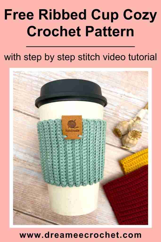 Quick and Easy Crochet Cup Cozy: Free Pattern - Dreamee Crochet