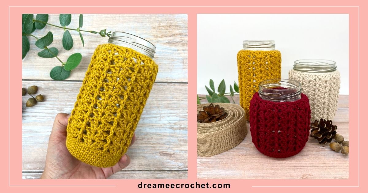 Free Mason Jar Crochet Cover Pattern: Easy Jar Cozy - Dreamee Crochet