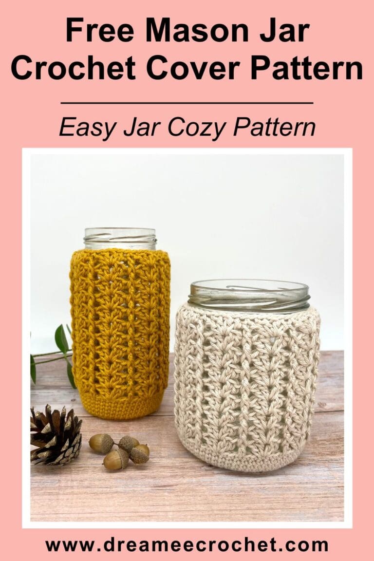 Free Mason Jar Crochet Cover Pattern: Easy Jar Cozy - Dreamee Crochet